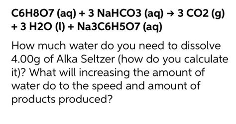Solved C6h8o7 Aq 3nahco3 Aq →3co2 G 3h2o L Na3c6h5o7 Aq