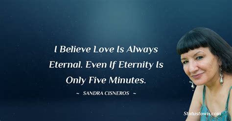 Sandra Cisneros Quotes Thoughts And Images