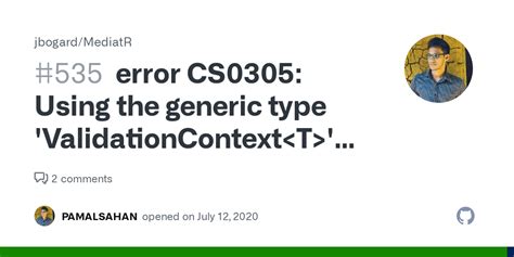 Error Cs0305 Using The Generic Type Validationcontext Requires 1 Type Arguments · Issue 535