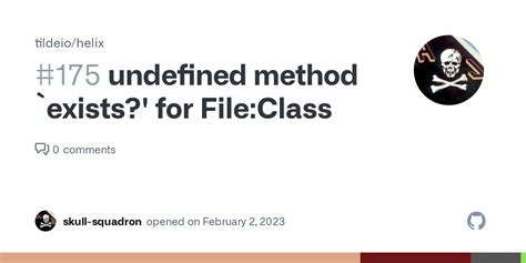Undefined Method `exists For Fileclass · Issue 175 · Tildeiohelix
