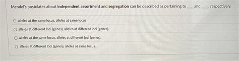 Mendels Postulates About Independent Assortment And