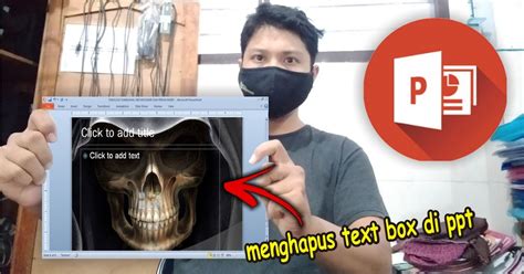 Cara Menghapus Text Box Di PowerPoint Atau PPT Tutorial Microsoft Office