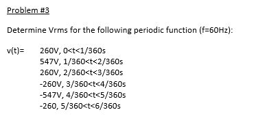 Solved Problem Determine Vrms For The Following Periodic Chegg Com