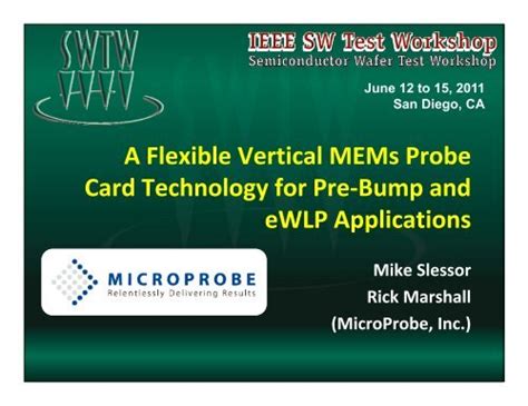 A Flexible Vertical Mems Probe Card Technology For Pre Bump And