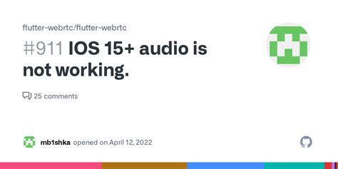 Ios 15 Audio Is Not Working · Issue 911 · Flutter Webrtc Flutter Webrtc · Github