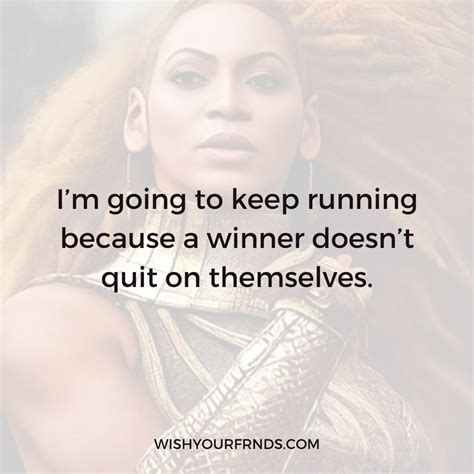 Beyonce Quotes 50 Quotes By The Queen Wish Your Friends
