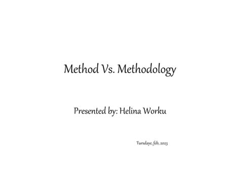 The Difference Between Method And Methodology PPTX