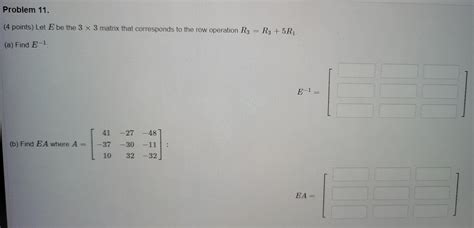 Solved Problem 11 4 Points Let E Be The 3 X 3 Matrix That