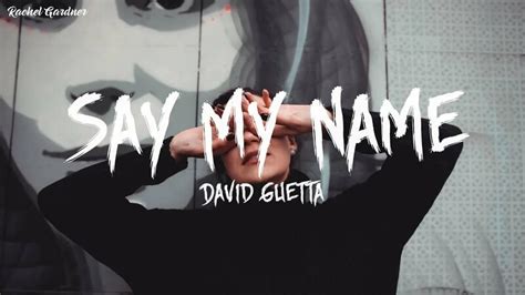 David Guetta Say My Name Lyrics Ft Bebe Rexha J Balvin
