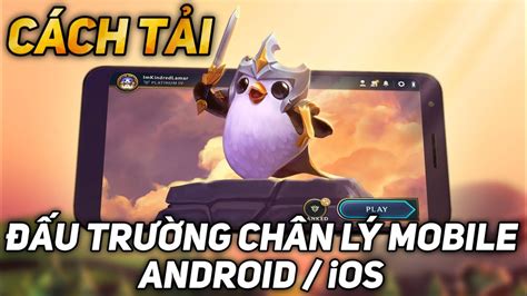 Cách Tải Đấu Trường Chân Lý Mobile Đtcl Mobile Tft Mobile Cho Android Ios Blog