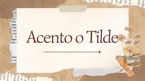Descubre El Acento OrtogrÁfico O Tilde Ahora
