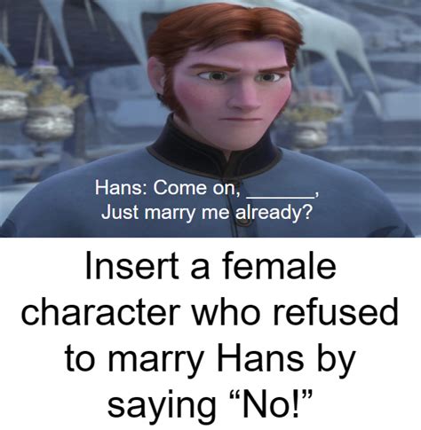 Who Refused To Marry Hans By Arielariaspetzoldt On Deviantart