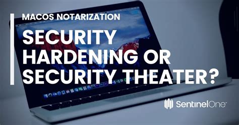 Macos Notarization Security Hardening Or Security Theater Strategic Focus