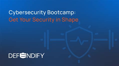 Cybersecurity Bootcamp Get Your Security In Shape Defendify