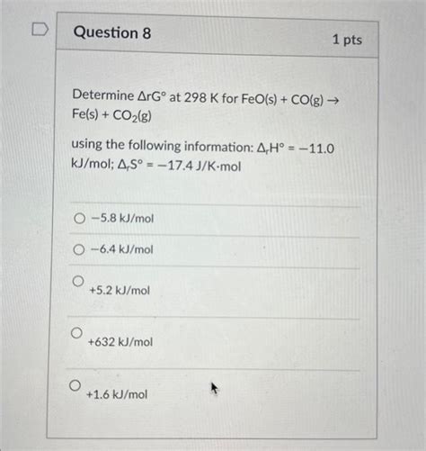 Solved Determine ΔrG at K for FeO s CO g Fe s CO Chegg