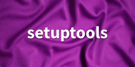 setuptools 75 1 0 easily download build install upgrade and