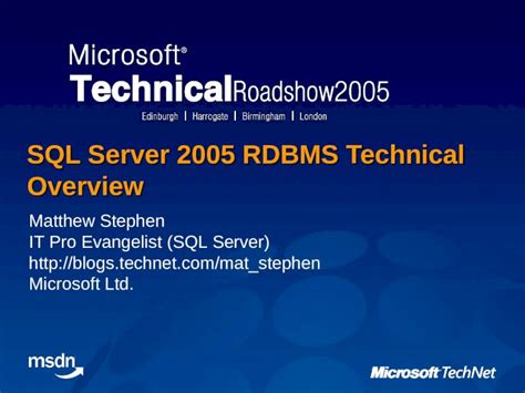 PPT SQL Server RDBMS Technical Overview Matthew Stephen IT Pro Evangelist SQL Server