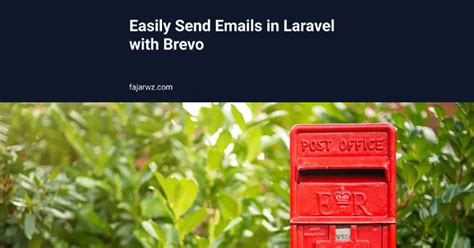 easily send emails in laravel with brevo fajarwz