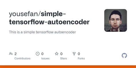 Github Yousefansimple Tensorflow Autoencoder This Is A Simple Tensorflow Autoencoder