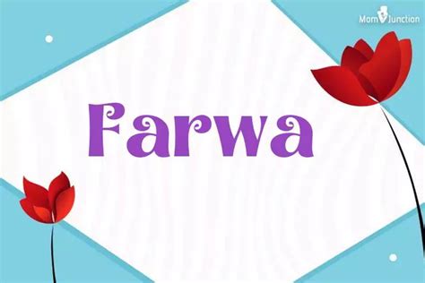 Explore Farwa Meaning Origin And Popularity