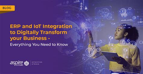 ERP And IoT Integration To Digitally Transform Your Business Everything You Need To Know