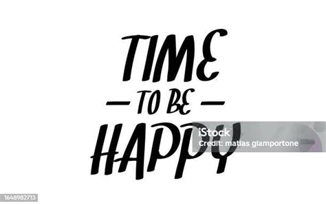 행복할 시간 감동적인 인용문 장식 또는 인쇄를 위한 동기 부여 문구 개념에 대한 스톡 벡터 아트 및 기타 이미지 개념 개념과 주제 긍정적인 감정 표현 Istock