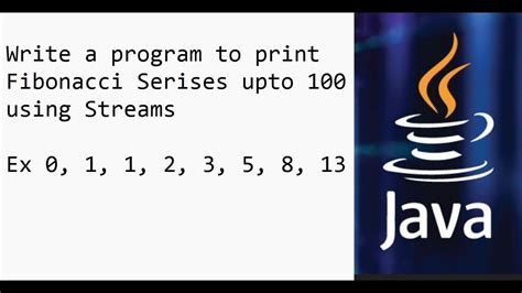 Java Fibonacci Series Up To 100 Using Streams Youtube
