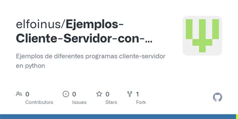 Github Elfoinusejemplos Cliente Servidor Con Python Ejemplos De Diferentes Programas Cliente