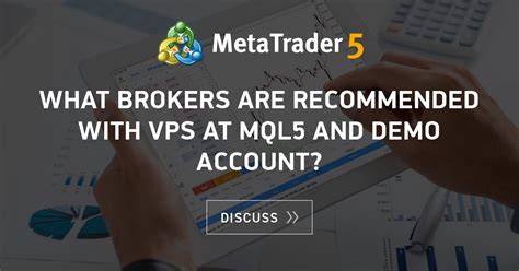 What Brokers Are Recommended With VPS At MQL5 And Demo Account Demo
