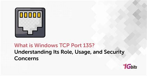 What Is Windows Tcp Port 135 Understanding Its Role Usage And Security Concerns