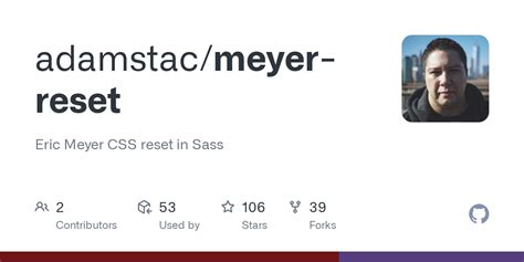 Github Adamstacmeyer Reset Eric Meyer Css Reset In Sass