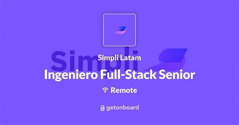 Ingeniero Full Stack Senior At Simpli Latam Remote Work From Home Get On Board