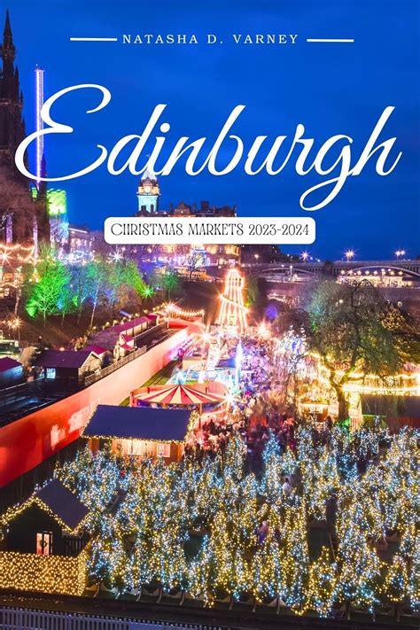 Edinburgh Christmas Markets 2023 2024 The Comprehensive Guide To