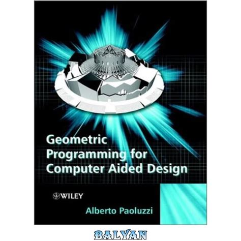 خرید و قیمت دانلود کتاب Geometric Programming For Computer Aided Design ترب