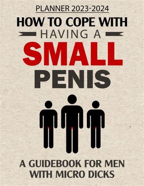 How To Cope With Having A Small Penis A Guidebook For Men With Micro