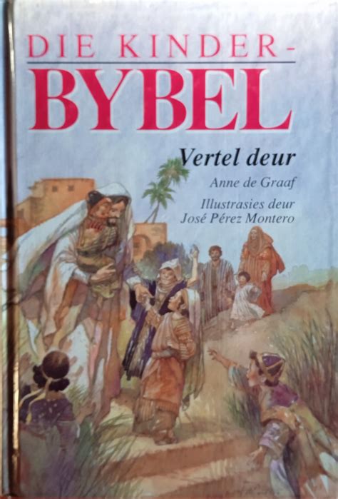 General Fiction Die Kinderbybel Vertel Deur Anne De Graaf
