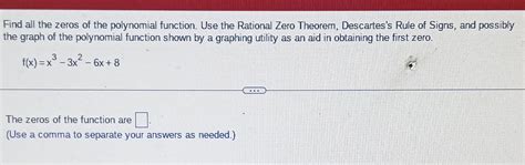 Solved Find All The Zeros Of The Polynomial Function Use