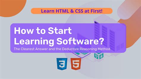 How To Start Learning Software The Clearest Answer And The Deductive Reasoning Method By