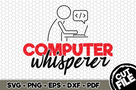Computer Whisperer Svg Cut File N195 480855 Svgs Design Bundles