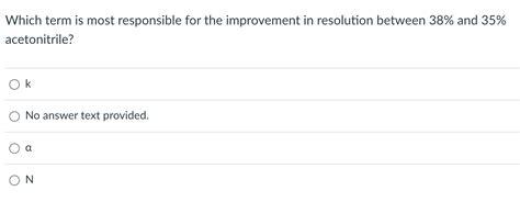 Solved Which Term Is Most Responsible For The Improvement In