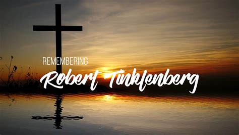 Remembering Robert Tinklenberg Vinje Lutheran Church