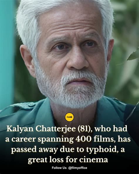 Filmy Veteran Bengali Actor Kalyan Chatterjee Aged 81 Has Passed
