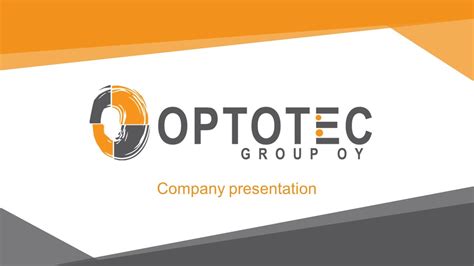 Optotec Company Presentation Optotec Group Oy