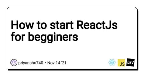 How To Start Reactjs For Begginers Rdevto