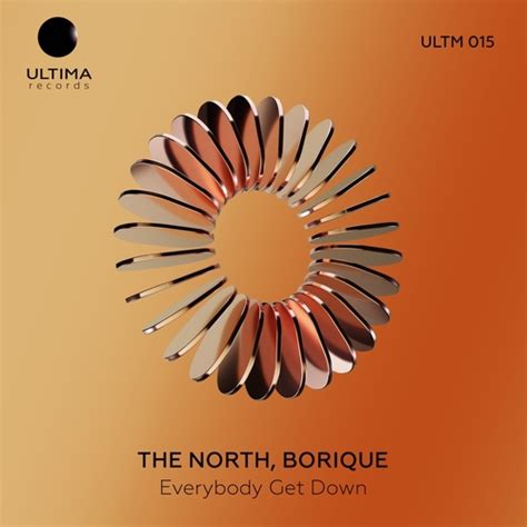 The North Borique Everybody Get Down Ultm015 Edm Waves Free Download