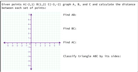 Given Points A 21 B12 C 3 2 Graph A B And C And Calculate
