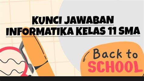 50 Soal Dan Kunci Jawaban Mapel Informatika Kelas 11 Sma Kurikulum
