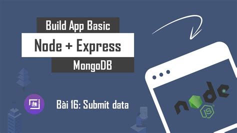 Tự Học Nodejs And Express And Mongodb 16 Submit Data Youtube