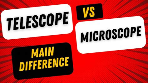 Telescope Vs Microscope Difference Difference Between Microscope And