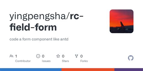 GitHub Yingpengsha Rc Field Form Code A Form Component Like Antd